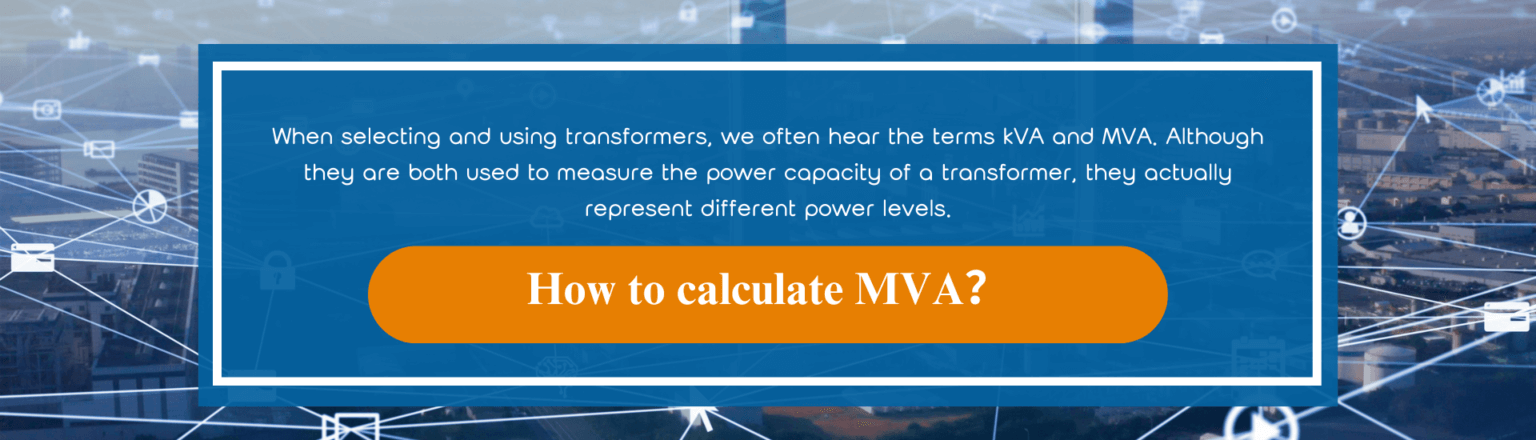 Understanding the kVA Ratings: Choose the Right Transformer Size