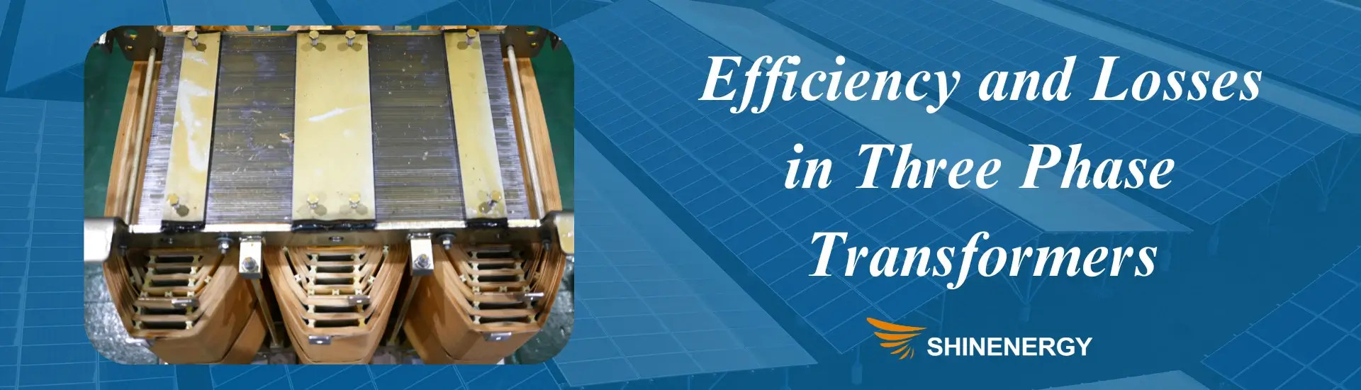 Mastering three phase transformers: A Comprehensive Guide